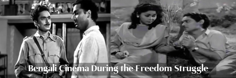 Bengali Cinema During the Freedom Struggle - Silhouette Magazine