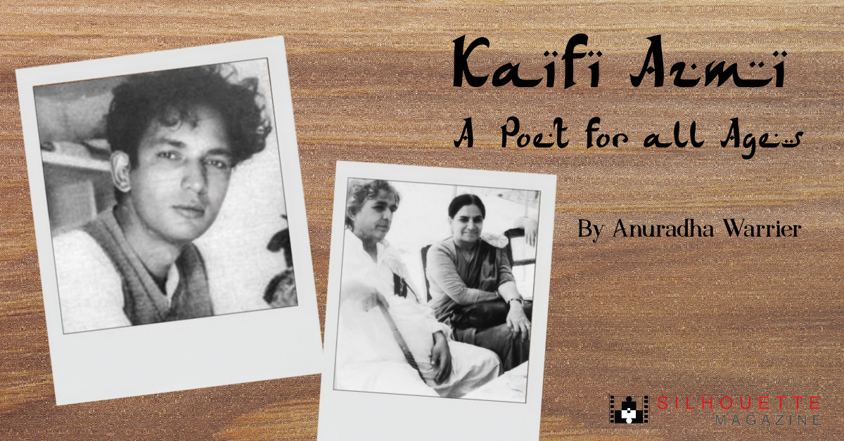 Kaifi Azmi a poet for all ages - Silhouette Magazine