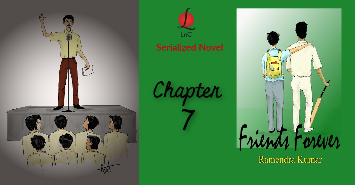 Friends Forever | Chapter 7 | Serialized Novel by Ramendra Kumar | LnC